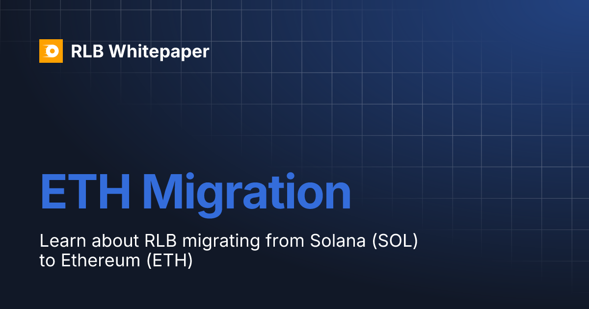 ETH Migration | RLB Whitepaper